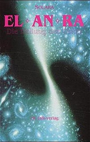 EL AN RA. Die Heilung von Orion: Amazon.co.uk: Solara: 9783924161750: Books
