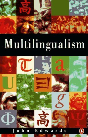 Multilingualism: Edwards, John: 9780140159516: Amazon.com: Books