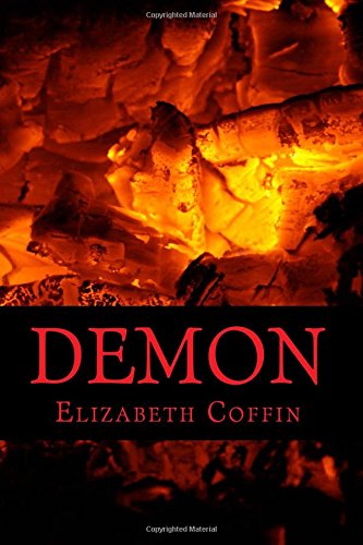 Demon: Coffin, Elizabeth Helen: 9781508518686: Books - Amazon.ca