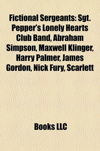 Fictional sergeants: Sgt. Pepper's Lonely Hearts Club Band, Maxwell ...
