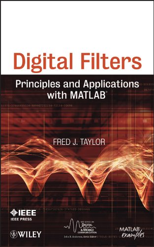 Digital Filters Principles And Applications With Matlab Ieee Series On Digital And Mobile