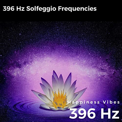 Écouter 396 Hz Happiness Vibes de 396 Hz Solfeggio Frequencies sur ...