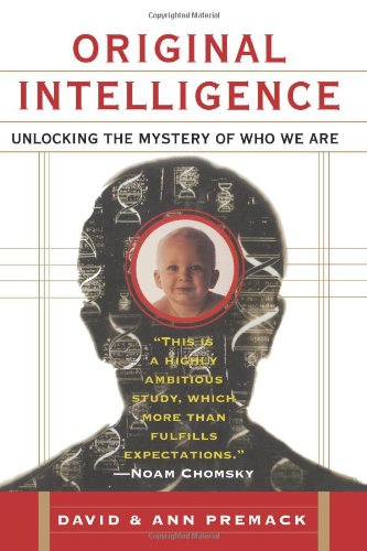 Buy Original Intelligence: Unlocking the Mystery of Who We Are Book ...