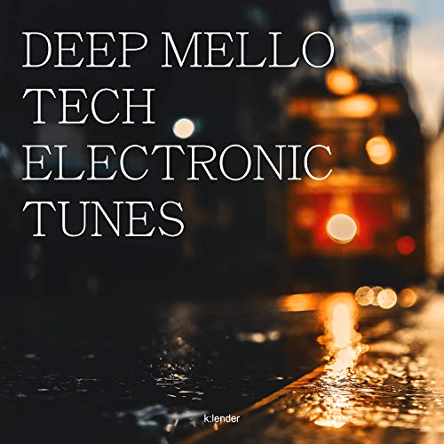 Play Deep Mello Tech Electronic Tunes by VARIOUS ARTISTS on Amazon Music