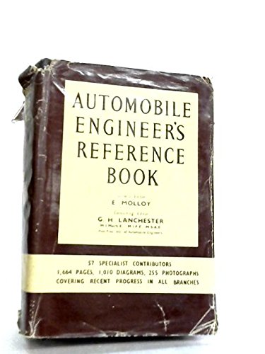 Automobile Engineer’s Reference Book: Molloy, E. & Lanchester, G. H ...