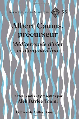 Amazon.fr - Albert Camus, précurseur : Méditerranée d'hier et d'aujourd ...