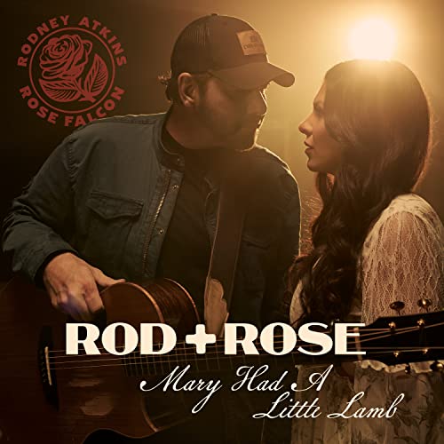 Mary Had A Little Lamb by Rod + Rose, Rodney Atkins and Rose Falcon on ...
