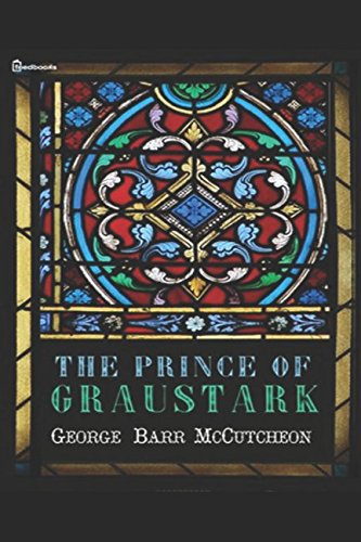 The Prince of Graustark: McCutcheon, George Barr: 9781521504062: Amazon ...