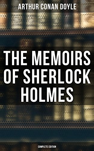 The Memoirs of Sherlock Holmes (Complete Edition): Silver Blaze, The ...