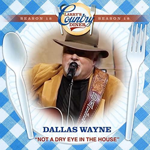 Play Not A Dry Eye In The House (Larry's Country Diner Season 18) by ...
