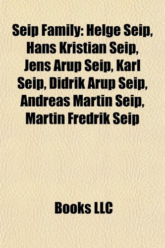 Buy Seip Family: Helge Seip, Hans Kristian Seip, Jens Arup Seip, Karl ...
