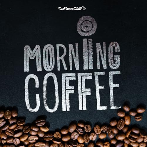 Morning Coffee von Coffee + Chill bei Amazon Music - Amazon.de