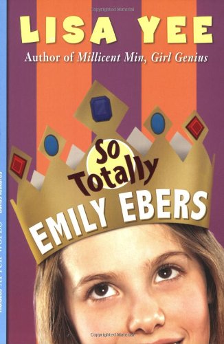 So Totally Emily Ebers: Yee, Lisa: 9780439838481: Books - Amazon.ca