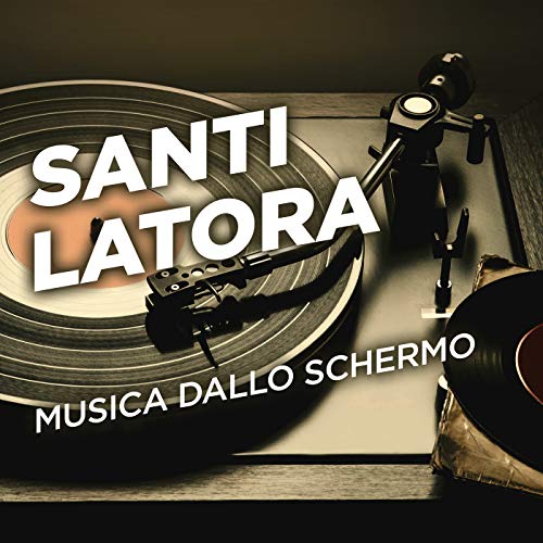 Musica dallo schermo di Santi Latora su Amazon Music - Amazon.it