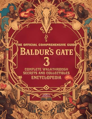 BALDUR'S GATE 3: THE OFFICIAL COMPREHENSIVE GUIDE : Complete Walkthrough, Secrets and ...