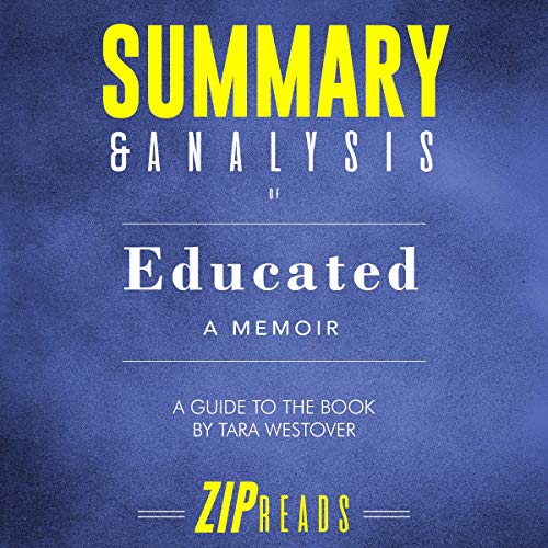 Summary & Analysis of Educated: A Memoir: A Guide to the Book by Tara ...