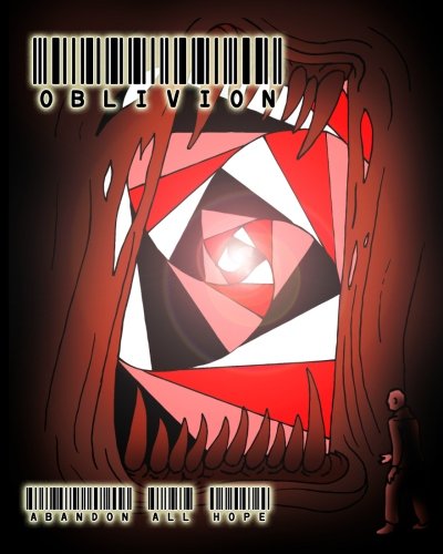 Oblivion: An Abandon All Hope Adventure: Covey, Dominic: 9781935432517 ...