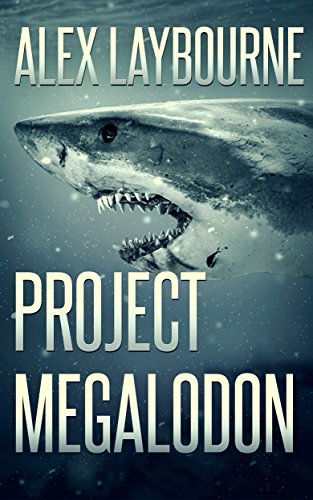 Amazon.com: Project Megalodon eBook : Laybourne, Alex: Books
