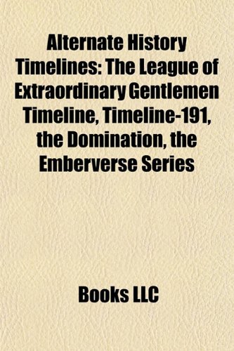 Alternate History Timelines: The Domination, the Emberverse Series ...