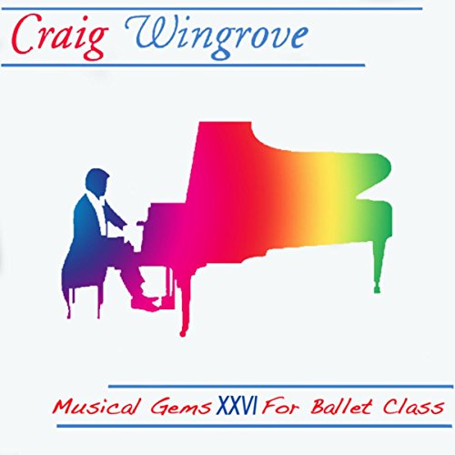 Play Musical Gems XXVI Music for the Young Ballet Class by Craig ...