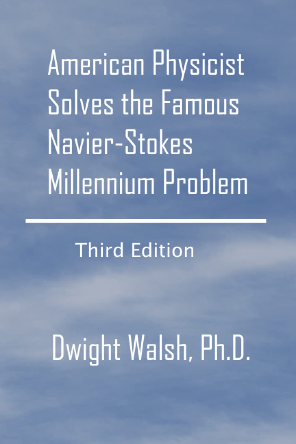 American Physicist Solves the Famous Navier-Stokes Millennium Problem ...