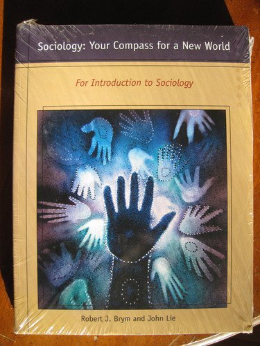 Sociology: Your Compass for a New World for Introduction to Sociology ...