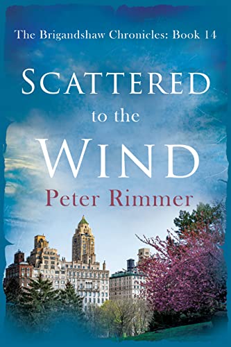 Scattered to the Wind: A captivating historical come to life series ...