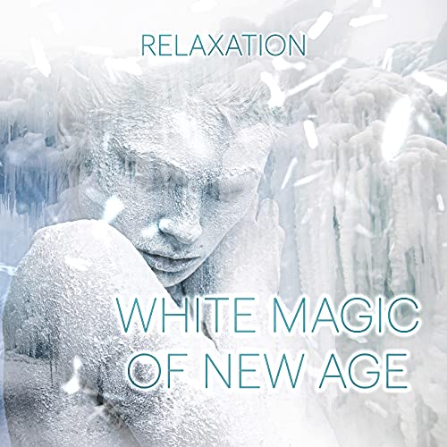 Play White Magic of New Age – Magical Music for Relaxation & Meditation ...