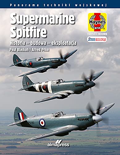 Supermarine Spitfire: Historia - budowa - eksploatacja (PANORAMA ...