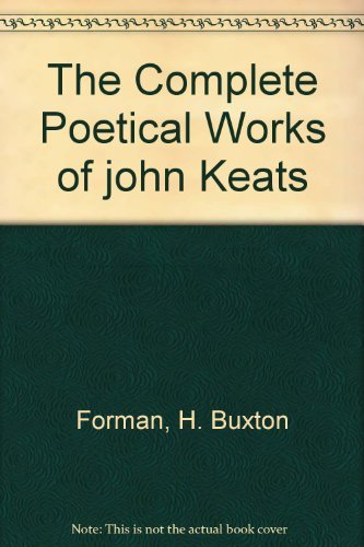 The Complete Poetical Works of john Keats: Forman, H. Buxton: Amazon ...