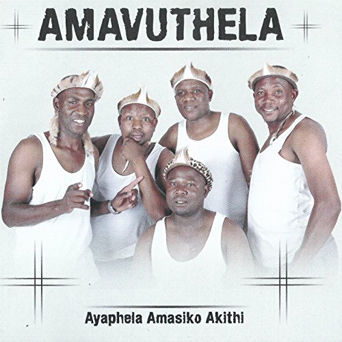 Play Ayaphela Amasiko Akithi by Amavuthela on Amazon Music