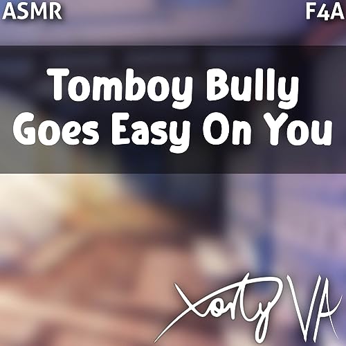 ASMR F4A Tomboy Bully Goes Easy On You by Xarty VA on Amazon Music ...