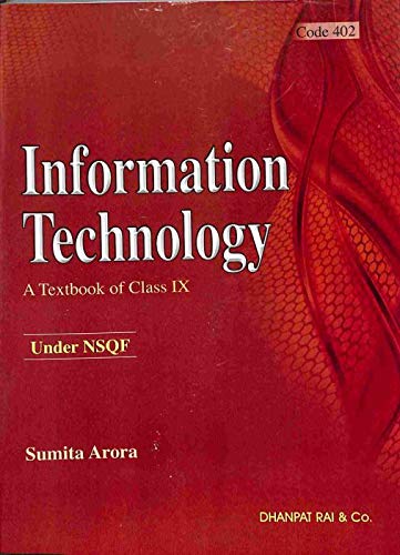 Information Technology A Textbook For CBSE Class IX Code 402 : Sumita ...