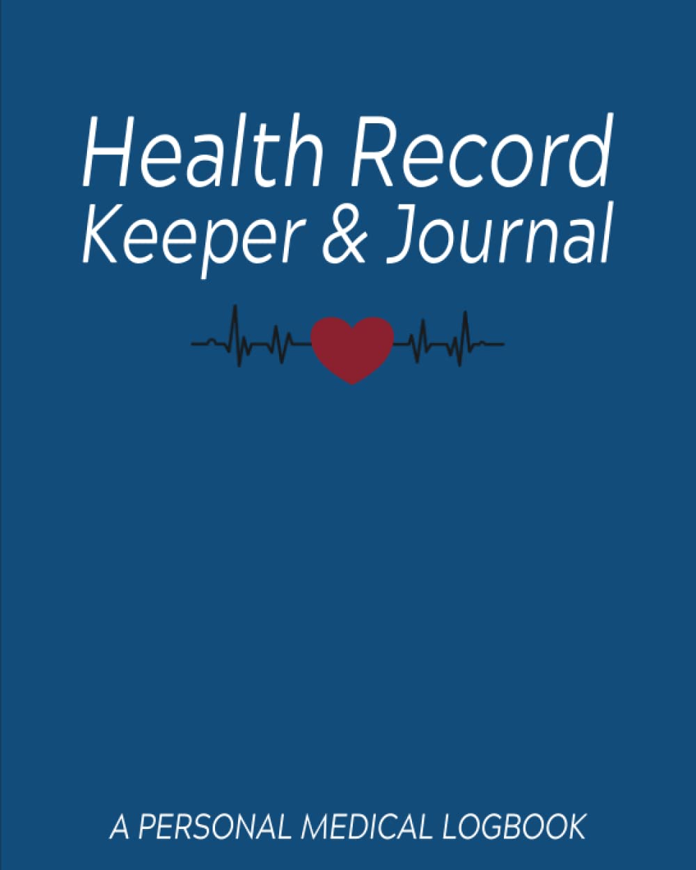 Health Record Keeper & Journal / A Personal Medical Logbook: Simple ...