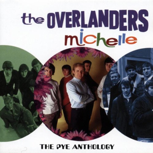 Play Michelle: The Pye Anthology by The Overlanders on Amazon Music