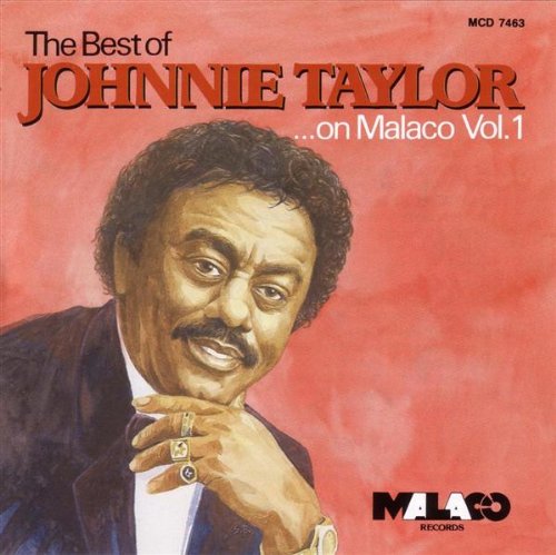 TAYLOR,JOHNNIE - The Best Of Johnnie Taylor On Malaco, Vol. 1 - Amazon ...