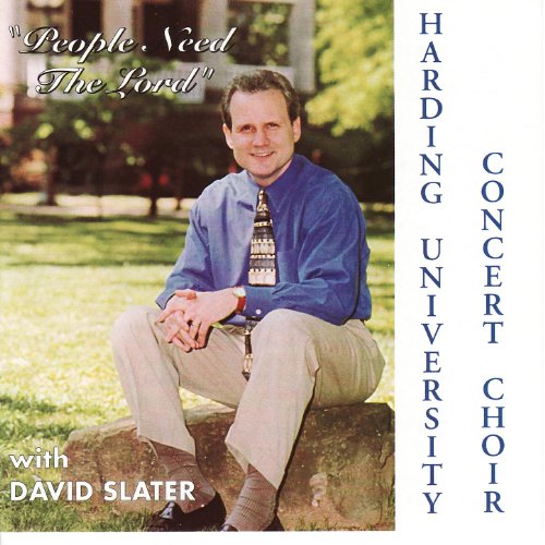 Amazon Music - Harding University Concert ChoirのPeople Need The Lord ...