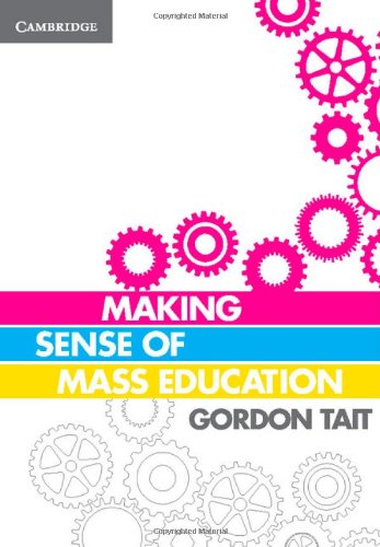 Making Sense of Mass Education: Tait, Gordon: 9781107660632: Amazon.com ...