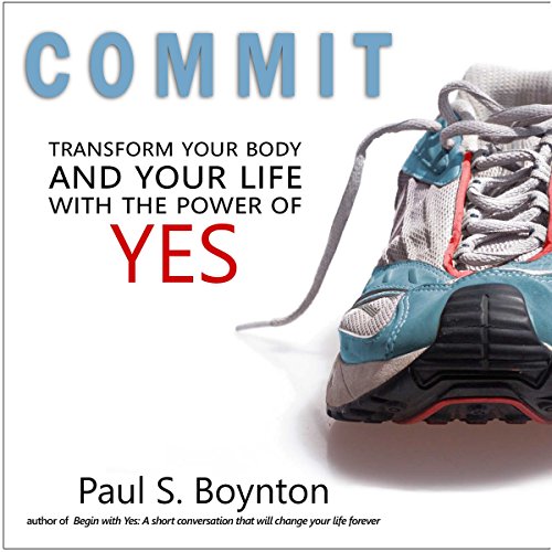 Amazon.com: Commit: Transform Your Body and Your Life with the Power of ...