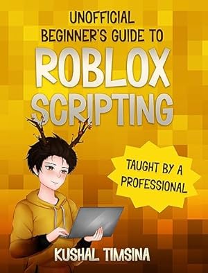 The Advanced Roblox Coding Book: An Unofficial Guide, Updated Edition: Learn How to Script Games ...