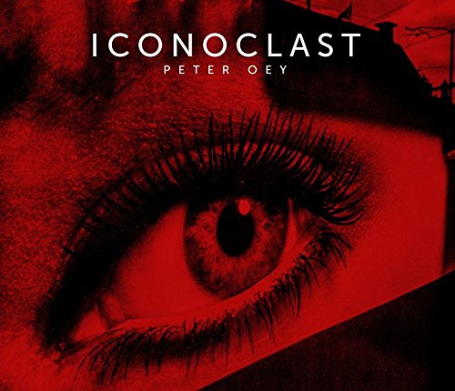 Iconoclast: Peter Oey: 9781320001199: Amazon.com: Books