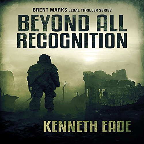 Amazon.com: Beyond All Recognition: Brent Marks Legal Thrillers, Book 9 ...