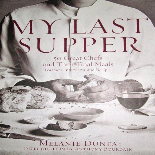 Amazon.com: My Last Supper: The Next Course - 50 More Great Chefs and ...
