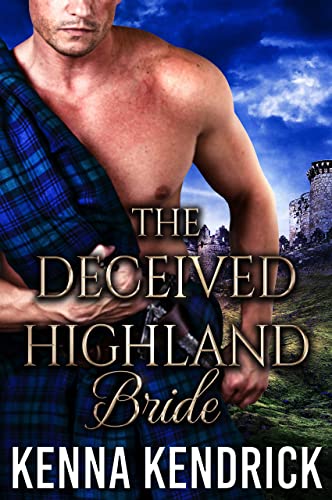 The Deceived Highland Bride: Scottish Medieval Highlander Romance ...