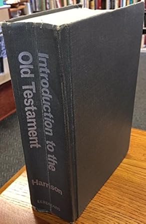Introduction to the Old Testament;: With a comprehensive review of Old ...