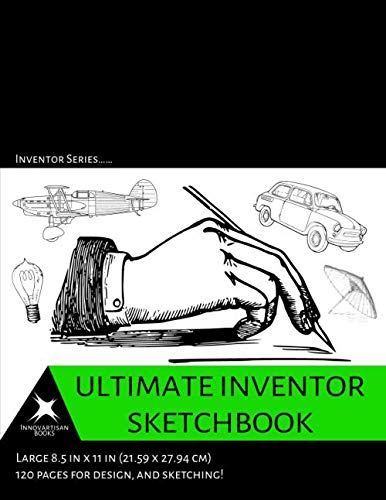 Ultimate Inventor Sketchbook: Inventors Sketchbook, Graphbook, And ...