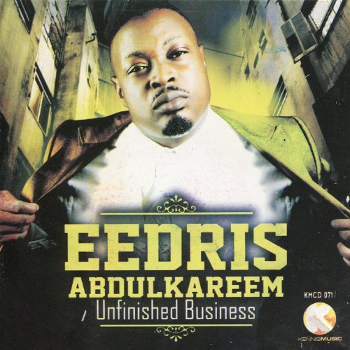 Écouter Unfinished Business par Eedris Abdulkareem sur Amazon Music Unlimited