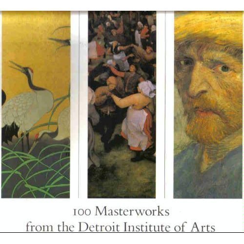 100 masterworks from the Detroit Institute of Arts: Henshaw, Julia P ...