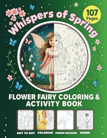 Whispers of Spring: Fairy Garden Coloring & Activity Book for Kids: A ...