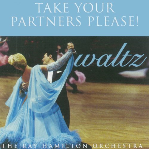 Play Take Your Partners Please!: Waltz by Ray Hamilton Orchestra on ...